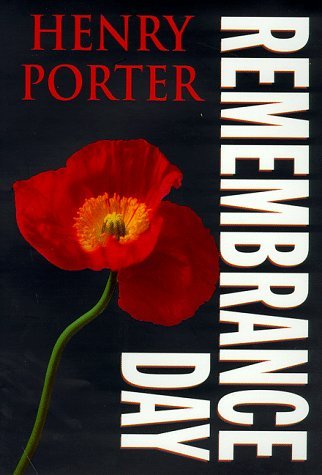 Remembrance Day by Henry Porter | Readersvibe