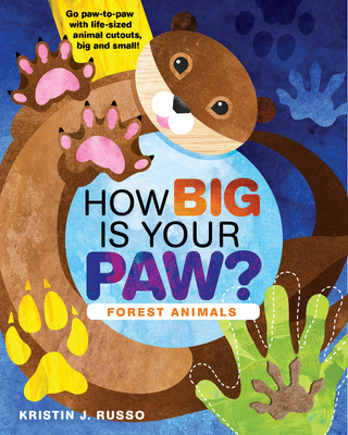 How Big Is Your Paw? Forest Animals: Go paw-to-paw with life-sized ...