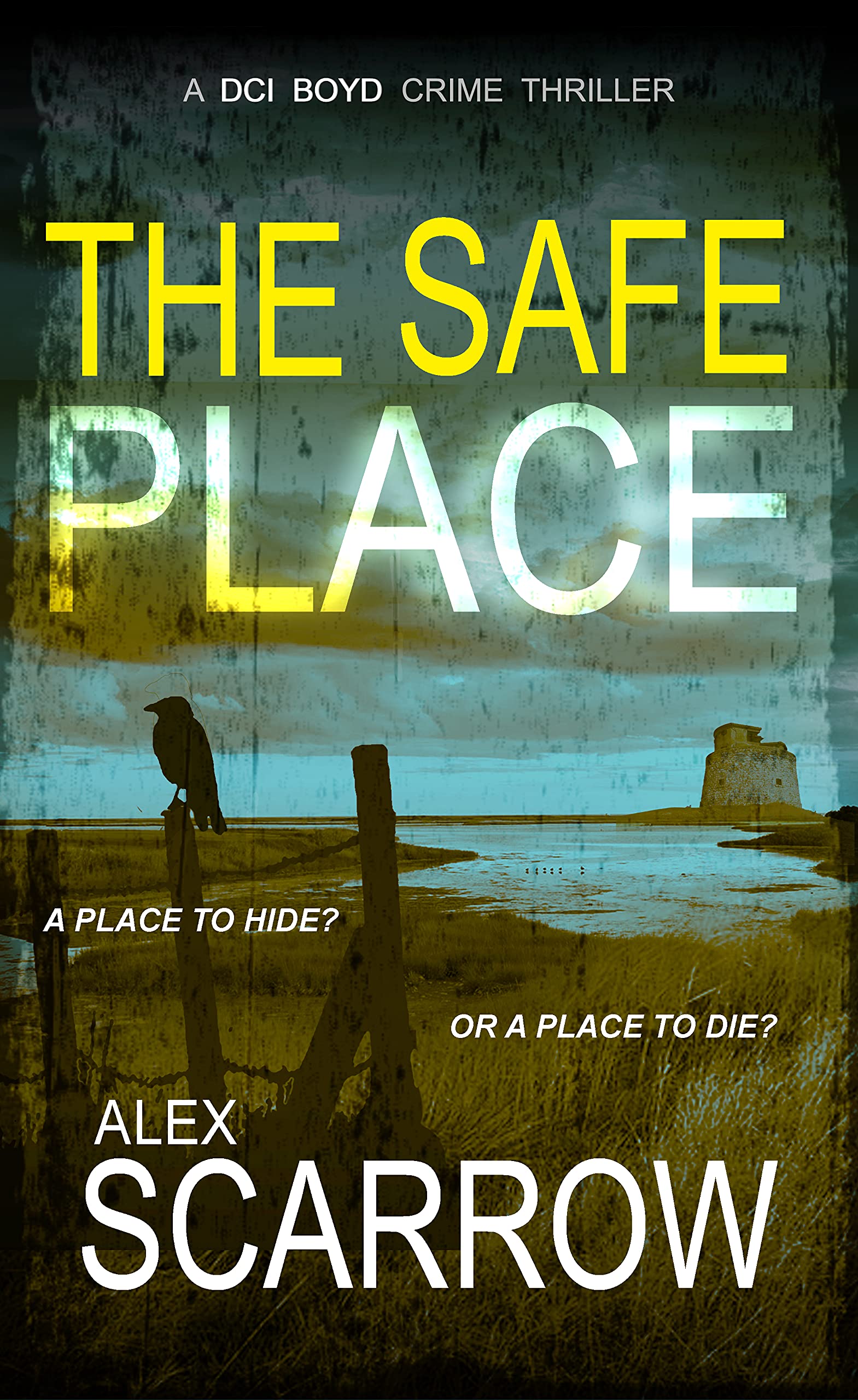 The Safe Place by Alex Scarrow | Readersvibe