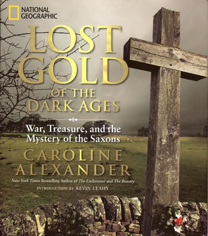 Lost Gold of the Dark Ages: War, Treasure, and the Mystery of the ...