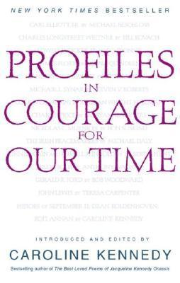 Profiles in Courage for Our Time by Caroline Kennedy | Readersvibe