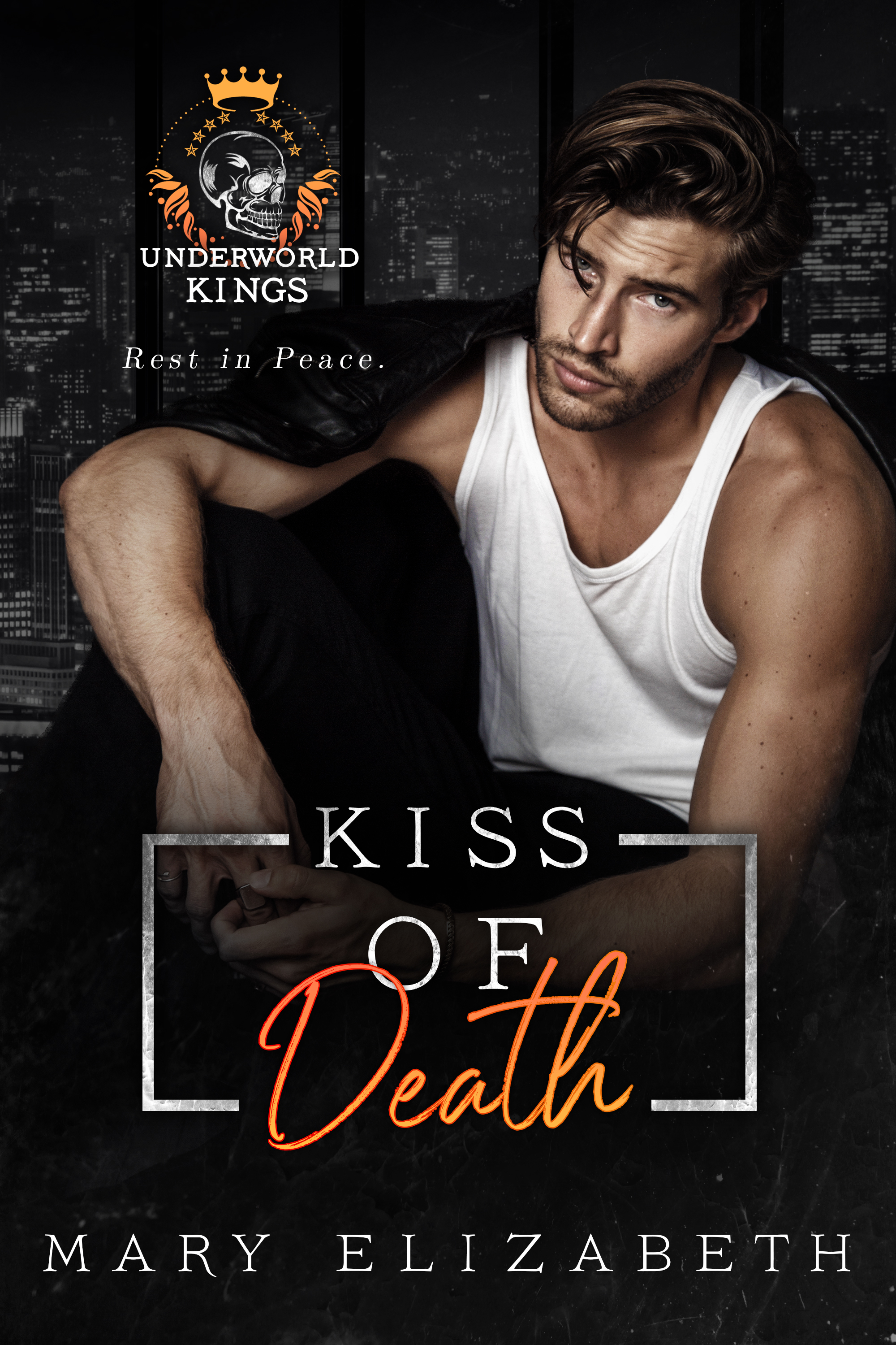 Kiss of Death ((Underworld Kings) by Mary Elizabeth | Readersvibe