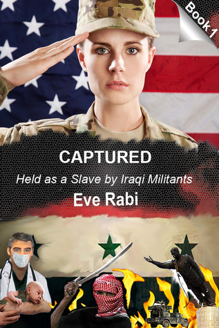 Held as a Slave by Iraqi Militants by Eve Rabi | Readersvibe
