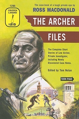 The Archer Files, The Complete Short Stories of Lew Archer, Private ...