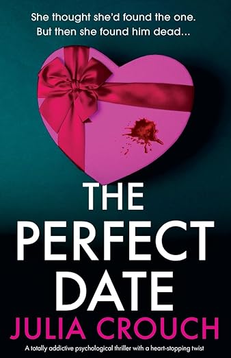 The Perfect Date by Julia Crouch | Readersvibe