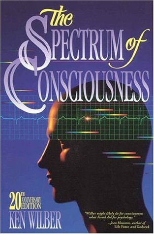 The Spectrum of Consciousness by Ken Wilber | Readersvibe