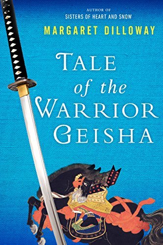 Tale of the Warrior Geisha by Margaret Dilloway | Readersvibe
