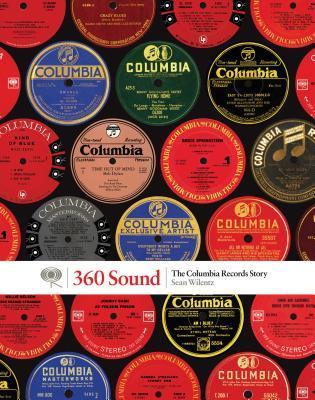 360 Sound: The Columbia Records Story by Sean Wilentz | Readersvibe