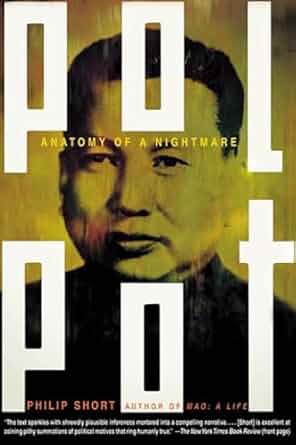 Pol Pot: Anatomy of a Nightmare by Philip Short | Readersvibe