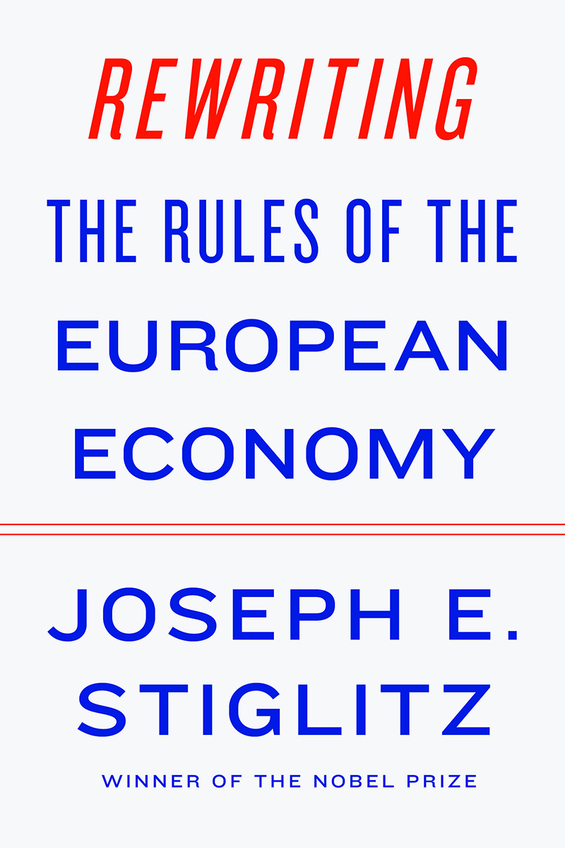 Rewriting the Rules of the European Economy: An Agenda for Growth and ...