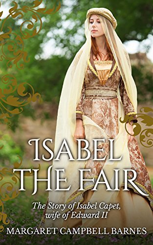 Isabel the Fair by Margaret Campbell Barnes | Readersvibe