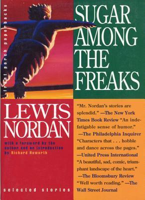 Sugar Among the Freaks by Lewis Nordan | Readersvibe