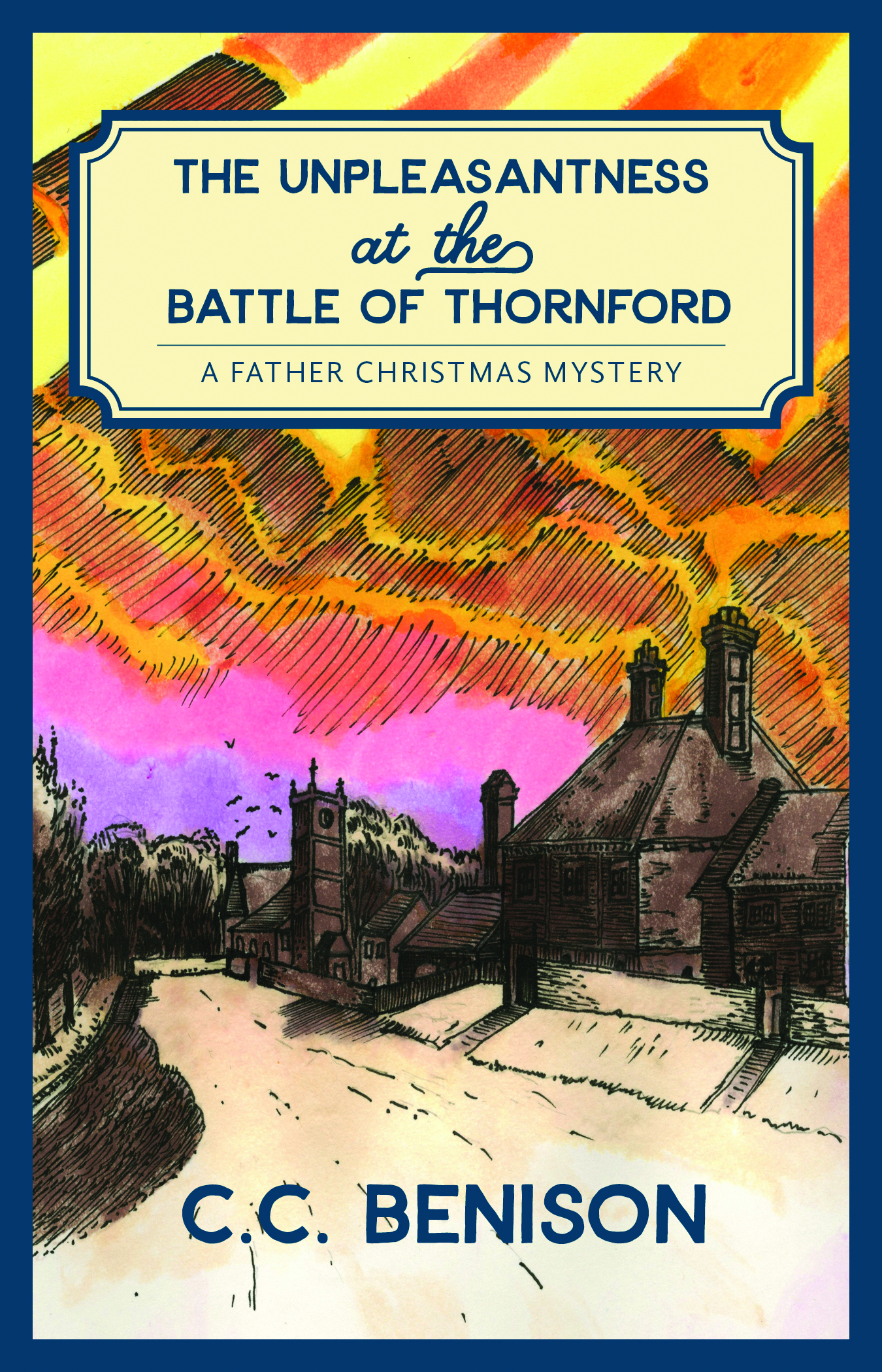The Unpleasantness at the Battle of Thornford by C.C. Benison | Readersvibe