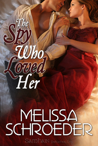 The Spy Who Loved Her by Melissa Schroeder | Readersvibe