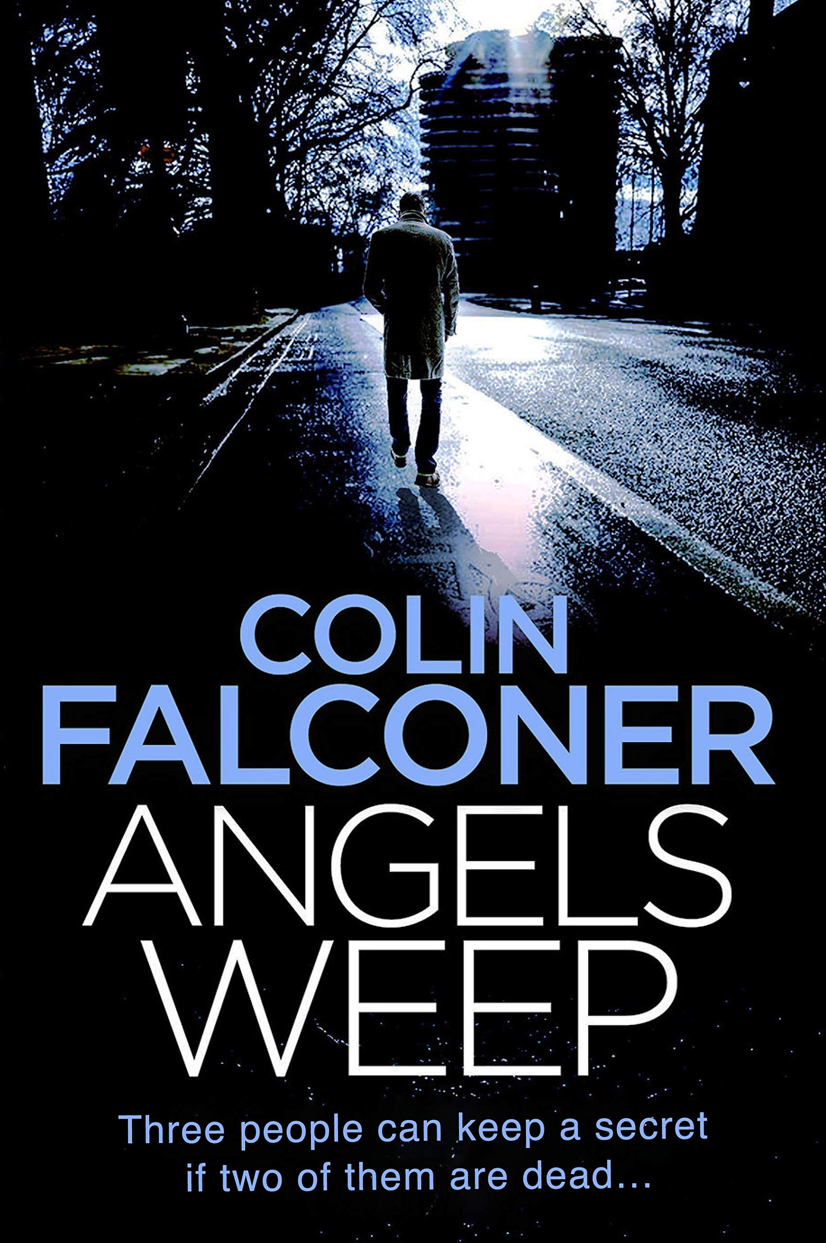 Angels Weep by Colin Falconer | Readersvibe