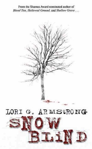 Snow Blind by Lori G. Armstrong | Readersvibe