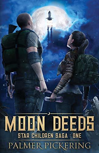 Moon Deeds by Palmer Pickering | Readersvibe