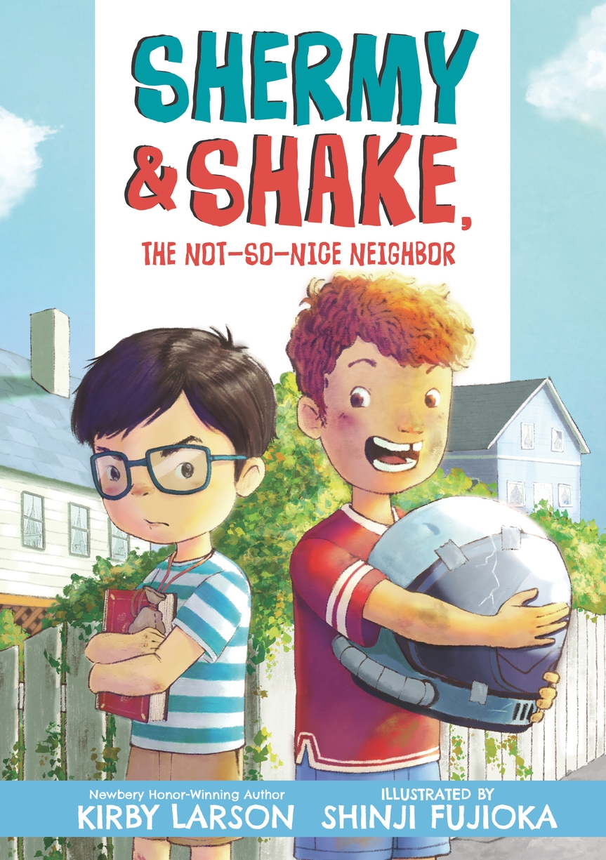 Shermy and Shake, the Not-So-Nice Neighbor by Kirby Larson | Readersvibe