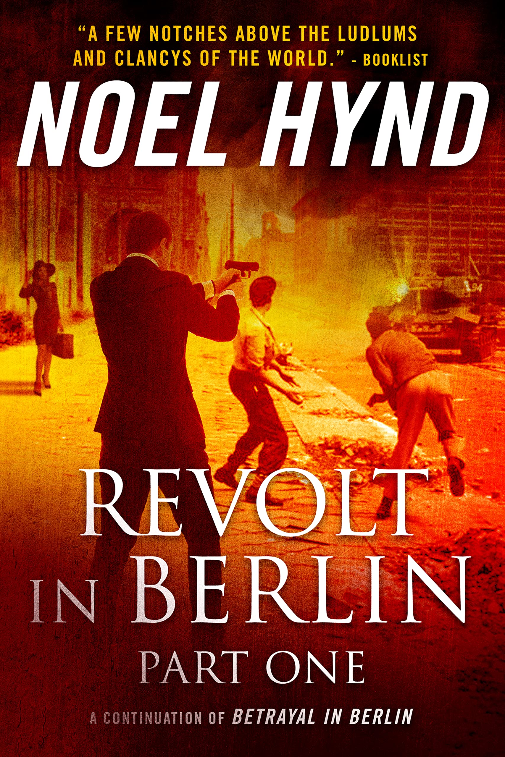 Revolt In Berlin: Part One: A Spy Story by Noel Hynd | Readersvibe