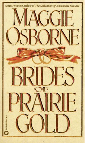 Brides of Prairie Gold by Maggie Osborne | Readersvibe